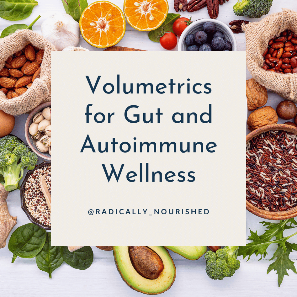 Volumetrics for Vibrant Gut Health: Nourishing Your Body & Easing ...